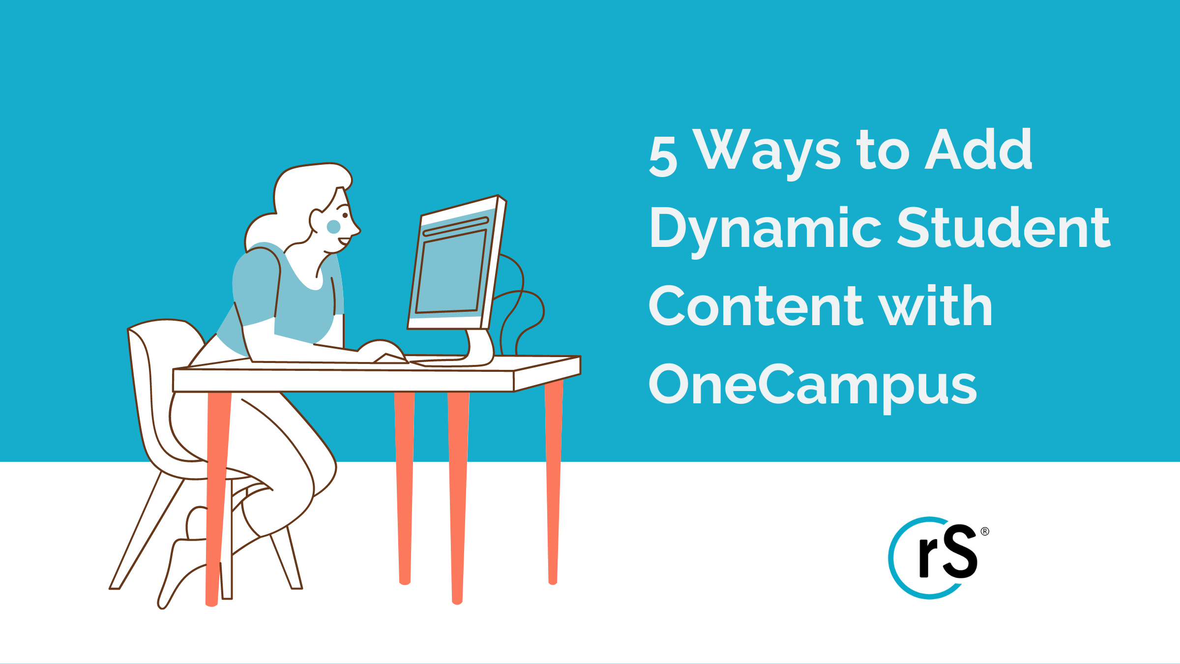 5 Ways to Add Dynamic Student Content with OneCampus